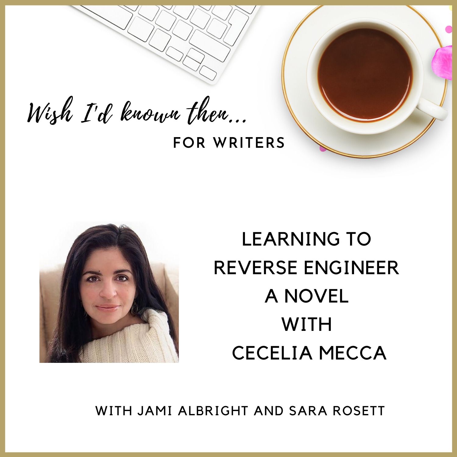 Learning to Reverse Engineer a Novel with Cecelia Mecca - Wish I'd ...
