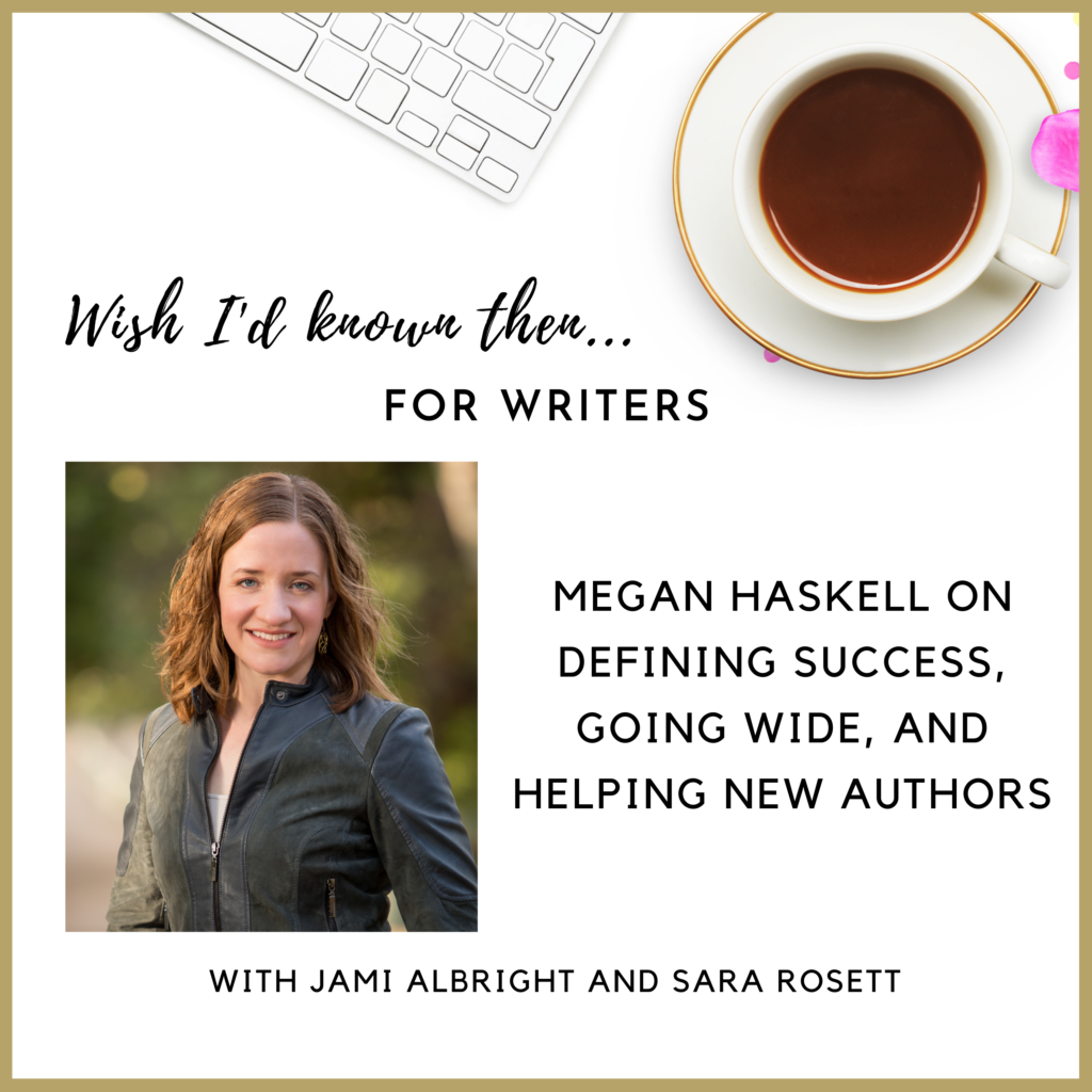 Megan Haskell on Defining Success, Going Wide, and Helping New Authors ...