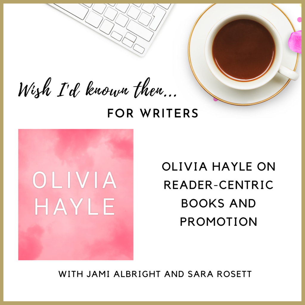 Olivia Hayle on Reader-Centric Books and Promotion - Wish I'd Known ...